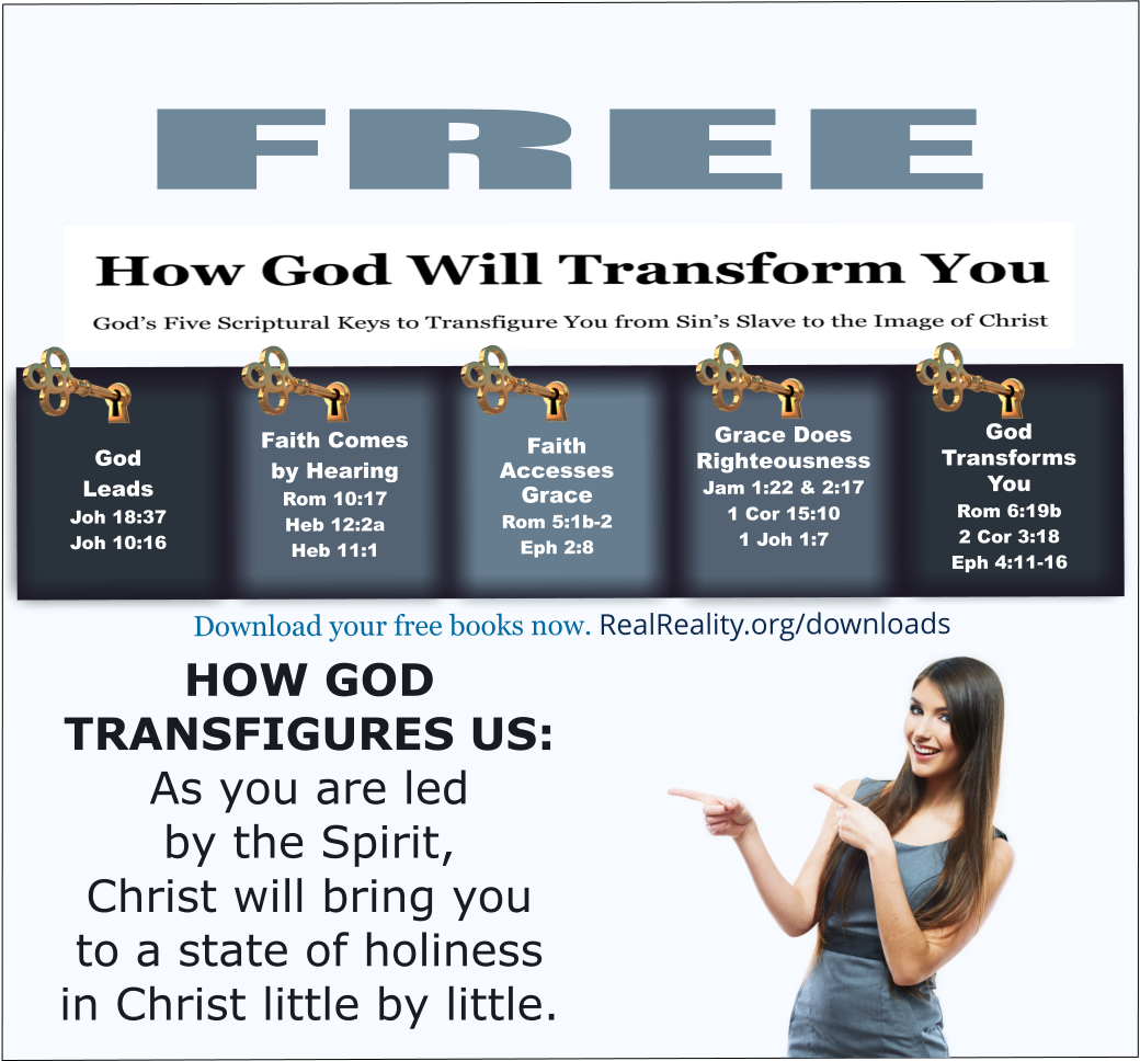 GOD TRANSFIGURES US. HERE'S HOW. - Real Reality