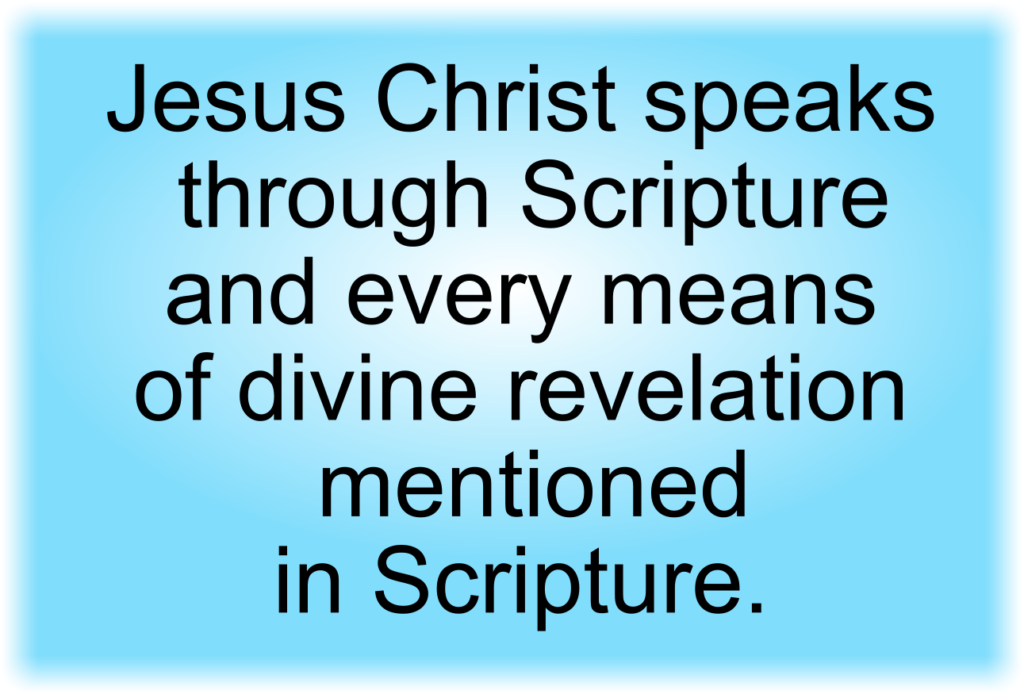 Jesus Christ speaks through Scripture and every means of divine ...