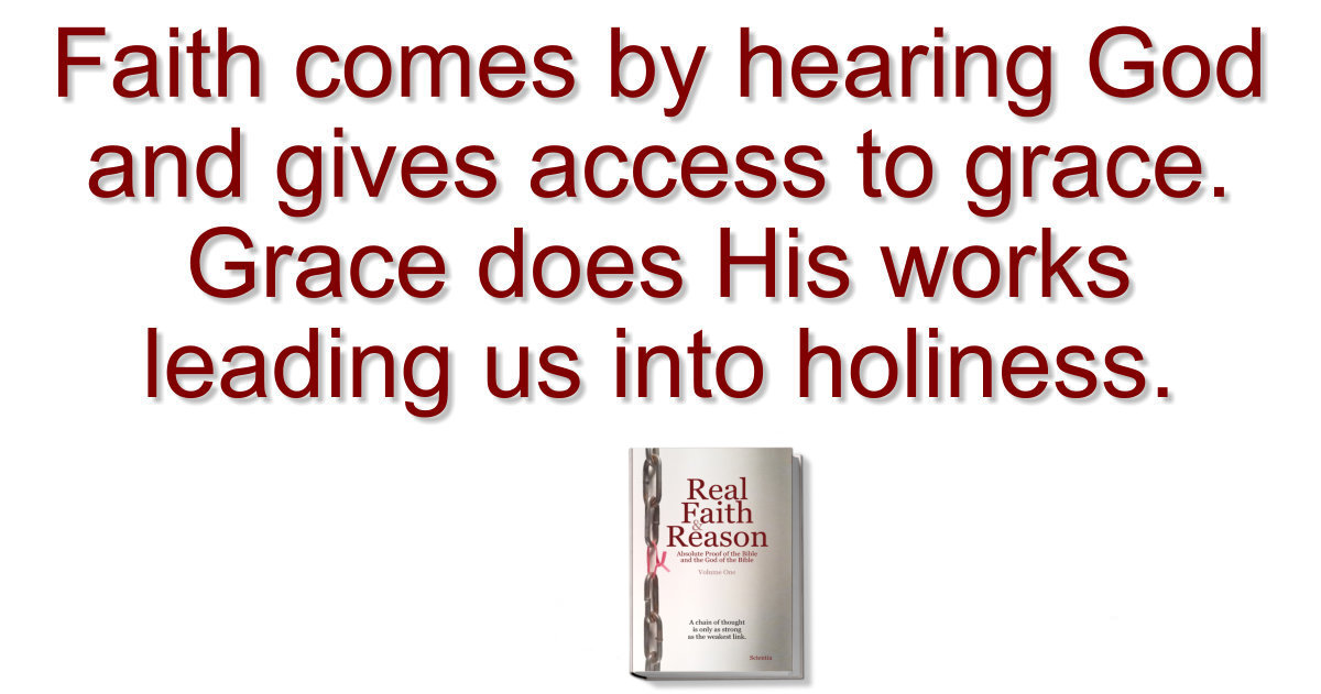 Faith comes by hearing God and gives access to grace. Grace does His works, leading us into ...